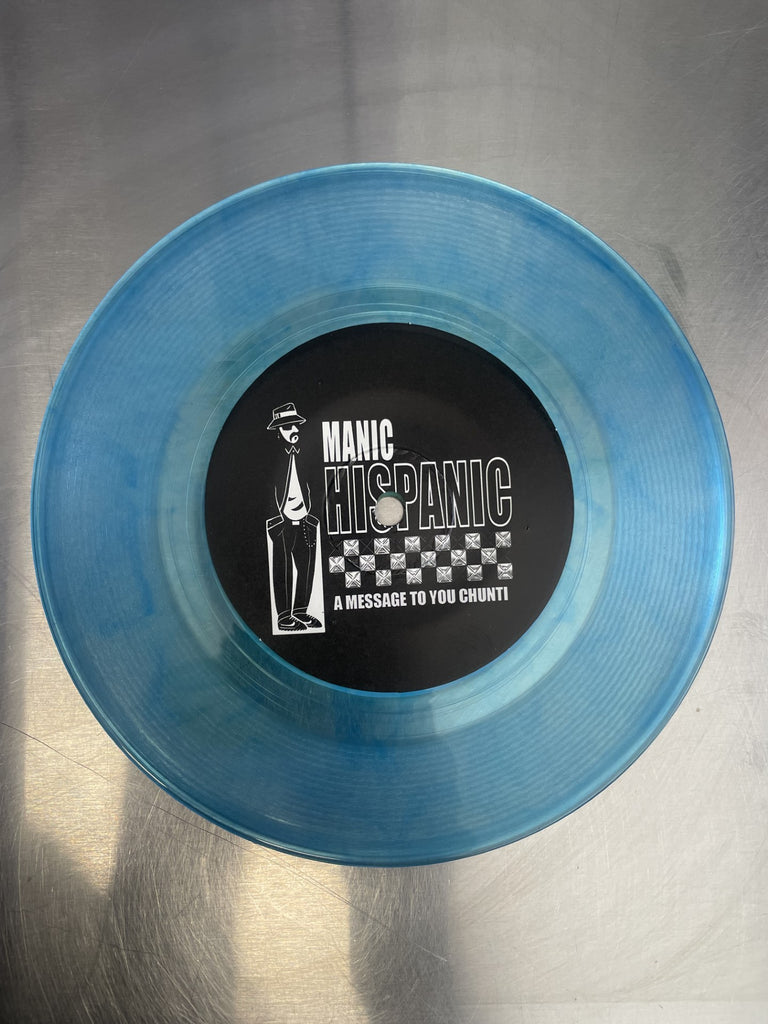 Manic Hispanic "A Message to you Chunti" 7" – Road Dog Merch